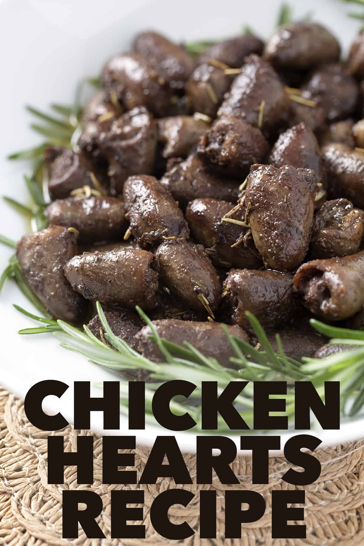 Chicken Hearts Recipe | The Honest Spoonful